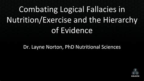 Layne Norton Phd Presentation Common Logical Fallacies In Nutrition Science Jeffry Gerber Md