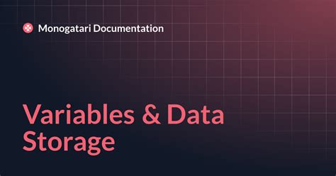 Variables And Data Storage Monogatari Documentation