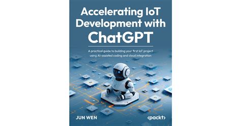 Accelerating Iot Development With Chatgpt Book