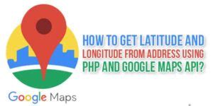 How To Get Latitude And Longitude From Address Using PHP And Google Maps API EXEIdeas Let S