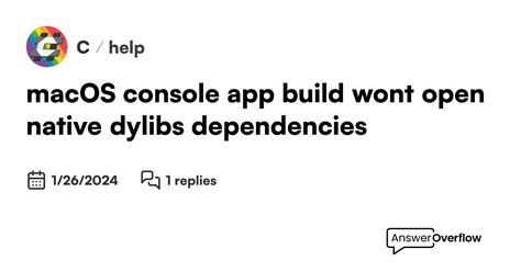 Macos Console App Build Wont Open Native Dylibs Dependencies C