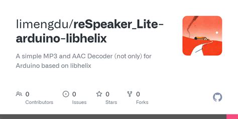 GitHub Limengdu ReSpeaker Lite Arduino Libhelix A Simple MP And AAC Decoder Not Only For