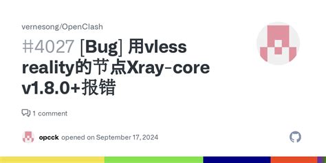 Bug 用vless Reality的节点xray Core V180报错 · Issue 4027 · Vernesong