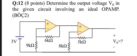 Solved Q12 8 ﻿points ﻿determine The Output Voltage V0 ﻿in