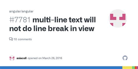 Multi Line Text Will Not Do Line Break In View · Issue 7781 · Angularangular · Github