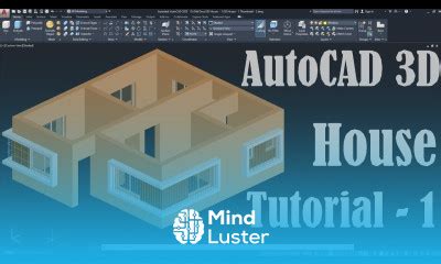 Learn AutoCAD D House Modeling Tutorial Mind Luster