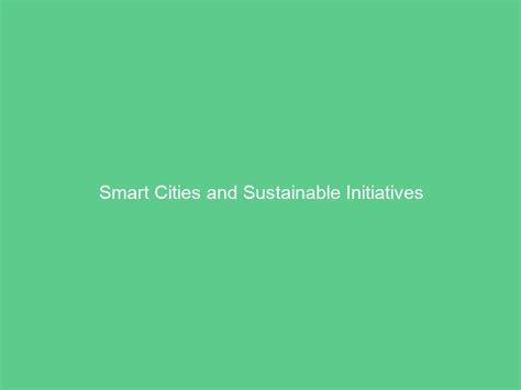 Smart Cities And Sustainable Initiatives Digital Energy Net