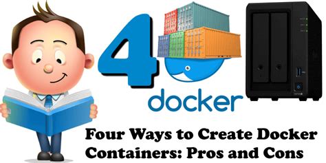 Four Ways To Create Docker Containers Pros And Cons Marius Hosting