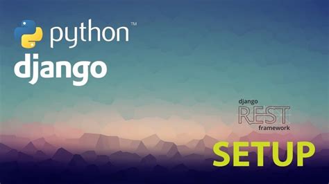 setup rest api with python django rest api