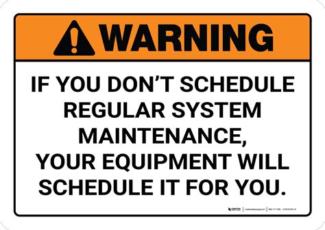 Warning If You Don T Schedule Regular System Maintenance Your