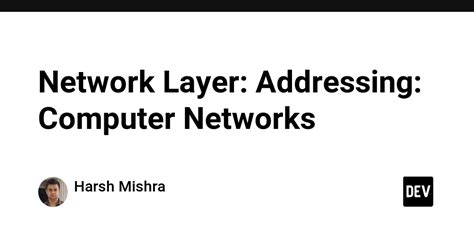 Network Layer Addressing Computer Networks Dev Community