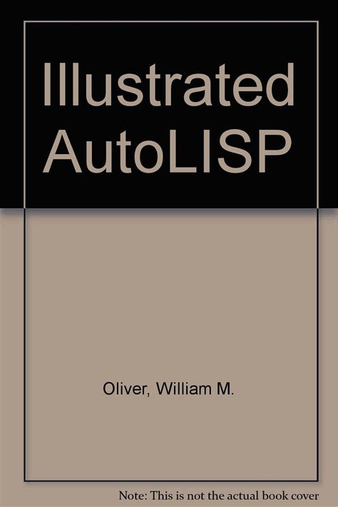 Illustrated Autolisp Oliver William M 9781556221613 Books