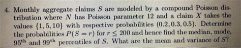 Solved Monthly Aggregate Claims S Are Modeled By A Chegg
