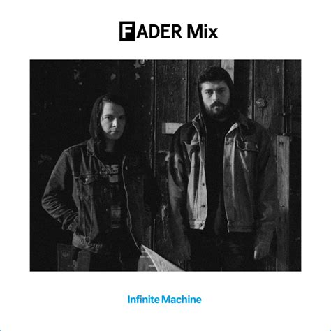 FADER Mix Infinite Machine The FADER