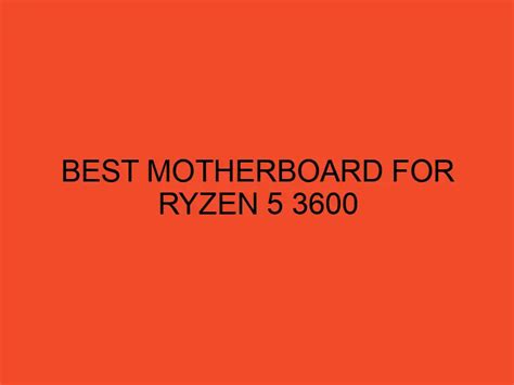 Best Motherboard For Ryzen DesktopEdge Best Motherboard For Ryzen DesktopEdge