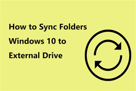 How To Sync Folders Windows 10 To External Drive Top 3 Tools