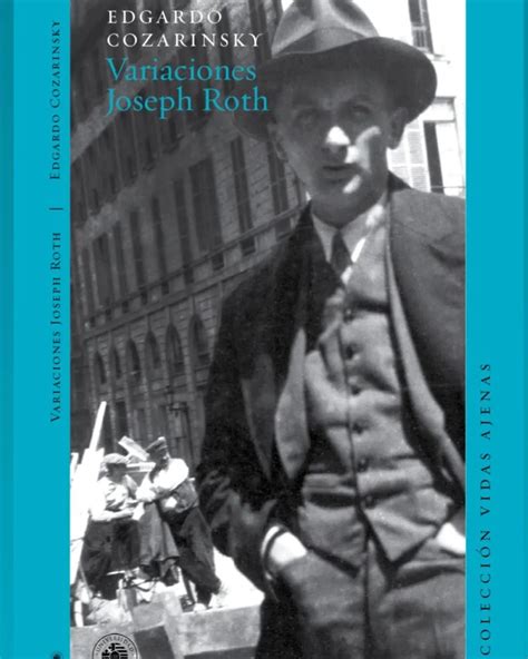 “variaciones Joseph Roth” El Libro De Edgardo Cozarinsky Que Se Edita