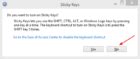 Turn Off And Permanently Disable Sticky Keys In Windows
