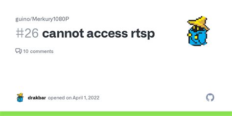 cannot access rtsp · issue 26 · guino merkury1080p · github