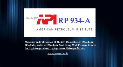 دانلود استاندارد API 934 A ساخت مخازن تحت فشار پارس اکتان
