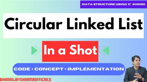 Circular Linked List In A Shot Circular Linked List In One Video Code Concept