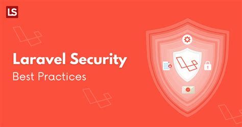 Laravel Security Best Practices To Secure Your Php Apps
