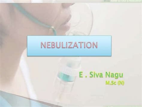 Nebulization Ppt