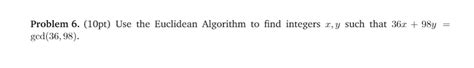 Solved Problem 6 10pt Use The Euclidean Algorithm To Find