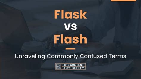 Flask Vs Flash Unraveling Commonly Confused Terms