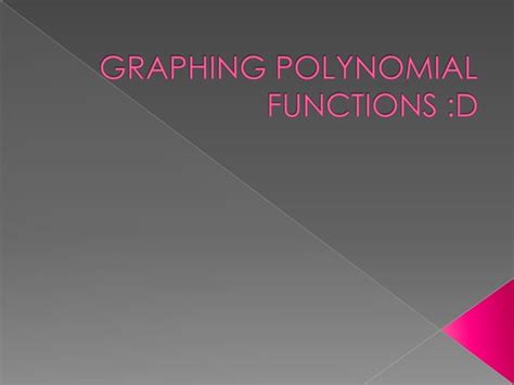 Graphing Polynomial Functions PPTX
