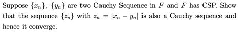 Solved Suppose {xn},{yn} are two Cauchy Sequence in F and F | Chegg.com