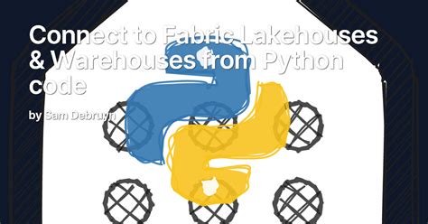 Connect To Fabric Lakehouses And Warehouses From Python Code Connect To Fabric Lakehouses And Warehouses From Python Code