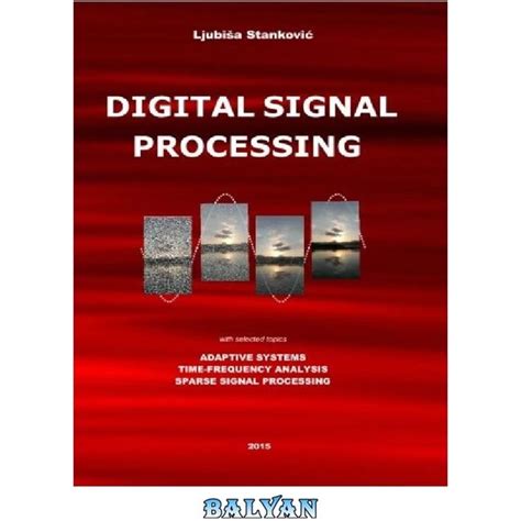 خرید و قیمت دانلود کتاب Digital Signal Processing With Selected Topics Adaptive Systems Time