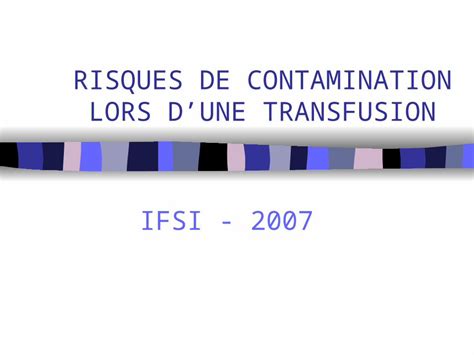 ppt [ppt]risques de contamination lors d une …ifsi20062009 free fr