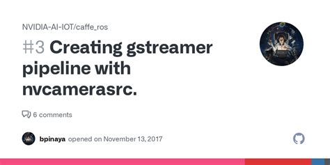Creating Gstreamer Pipeline With Nvcamerasrc Issue NVIDIA AI IOT Caffe Ros GitHub