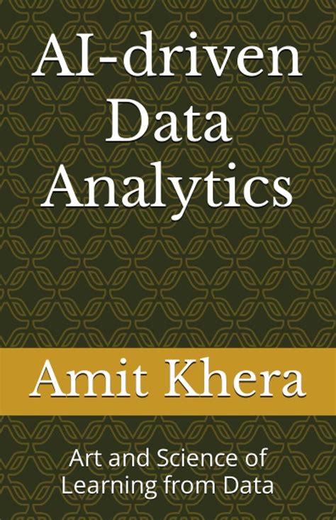 Ai Driven Data Analytics Art And Science Of Learning From Data