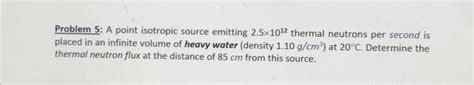 solved problem 5 a point isotropic source emitting 2 5×1012