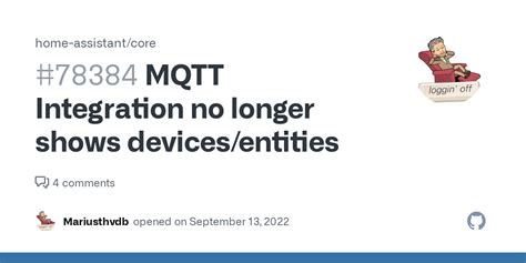 Mqtt Integration No Longer Shows Devicesentities · Issue 78384 · Home Assistantcore · Github