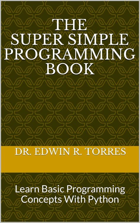 The Super Simple Programming Book Learn Basic Programming Concepts