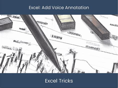 Add Voice Annotation And Boost Excel Worksheet