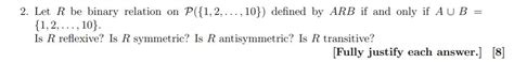 Solved 2 Let R Be Binary Relation On P 1 2 10