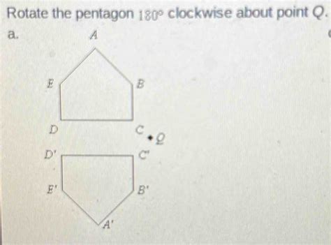 Solved Rotate The Pentagon 180° Clockwise About Point Q A C Ks U Ch
