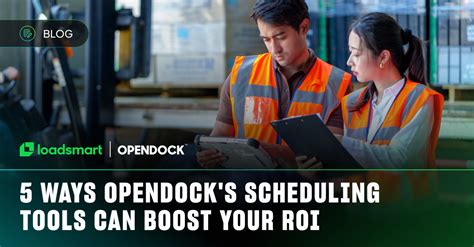 Ways Opendocks Scheduling Tools Can Boost Your ROI Opendock