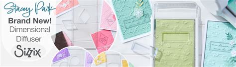 Dimensional Embossing Diffusers Stacey Park Sizzix