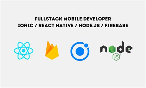 Be Your Full Stack Mobile Developer In Ionic React Native Nodejs
