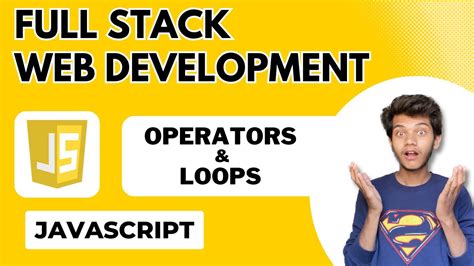 Operators And Loops In Javascript Javascript Course Full Stack Web Development Course