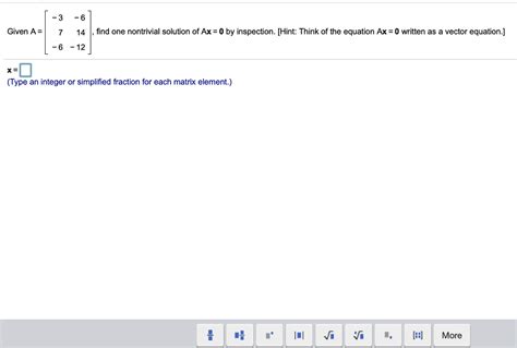 Solved 3 6 Given A Find One Nontrivial Solution Of Ax 0