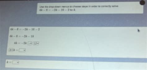 use the drop down menus to choose steps in order to correctly solve 4k