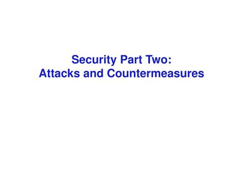 Ppt Security Part Two Attacks And Countermeasures Powerpoint Presentation Id 679477
