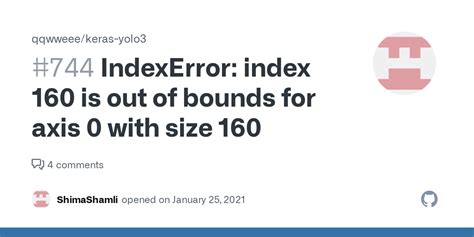 Indexerror Index 160 Is Out Of Bounds For Axis 0 With Size 160 · Issue 744 · Qqwweeekeras